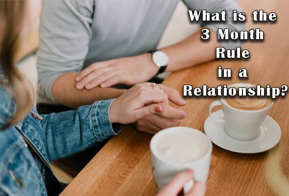 What Is The 3 Month Rule In A Relationship? | Mynt Models
